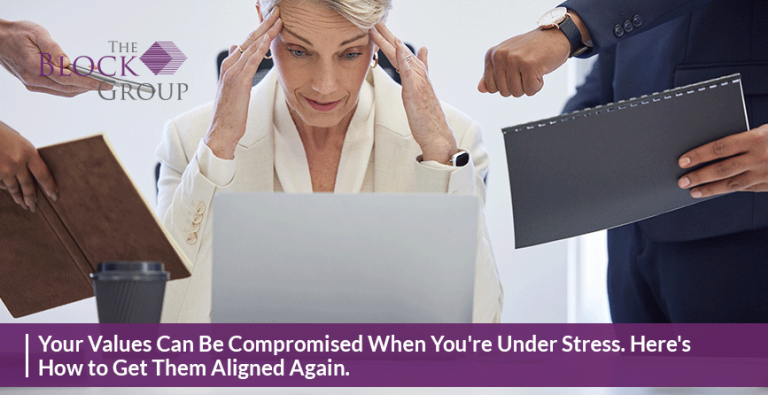 Your Values Can Be Compromised When You're Under Stress. Here's How to ...